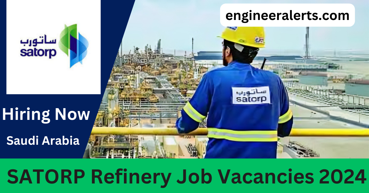 SATORP Refinery Jobs Vacancies 2024| Exciting Job Vacancies